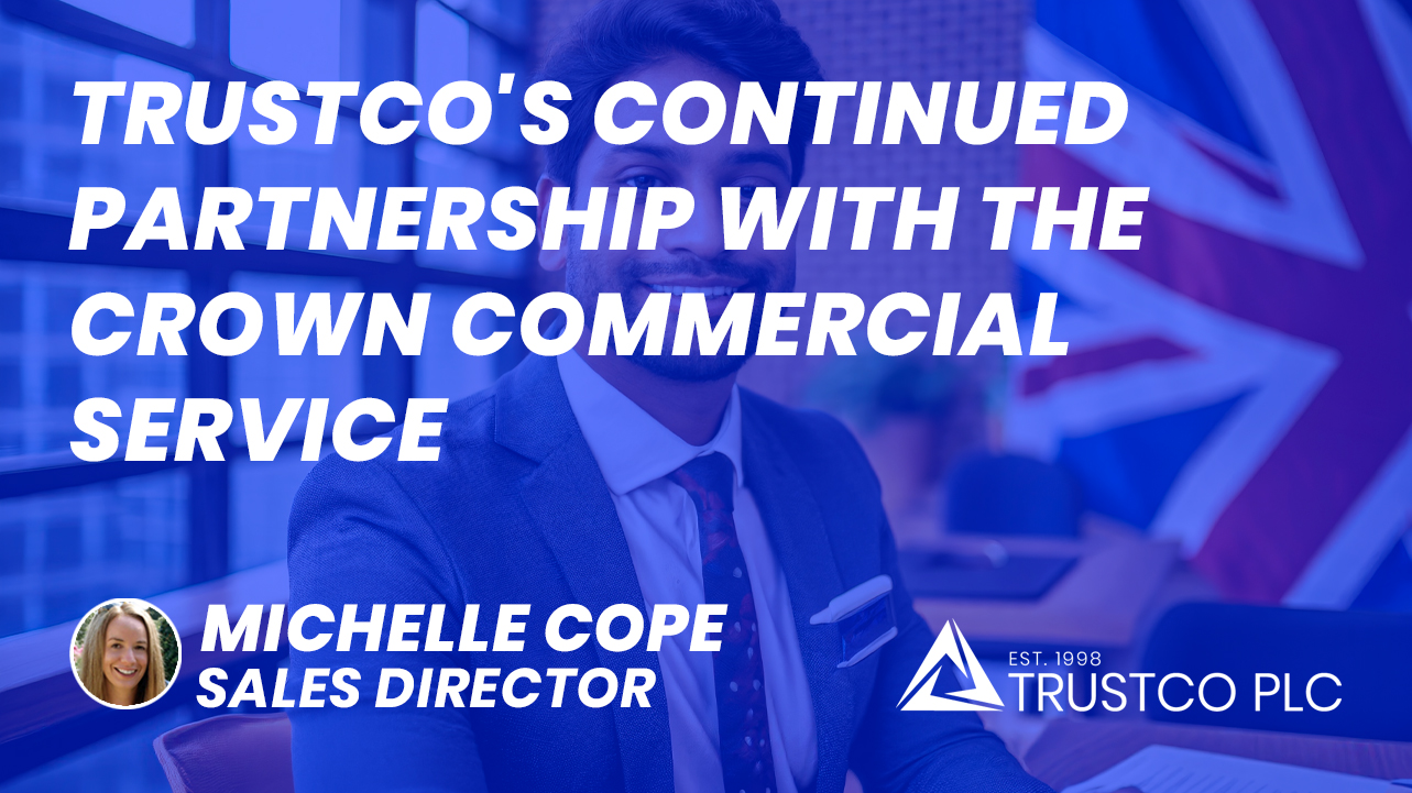 Trustco's Continued Partnership with the Crown Commercial Service ...