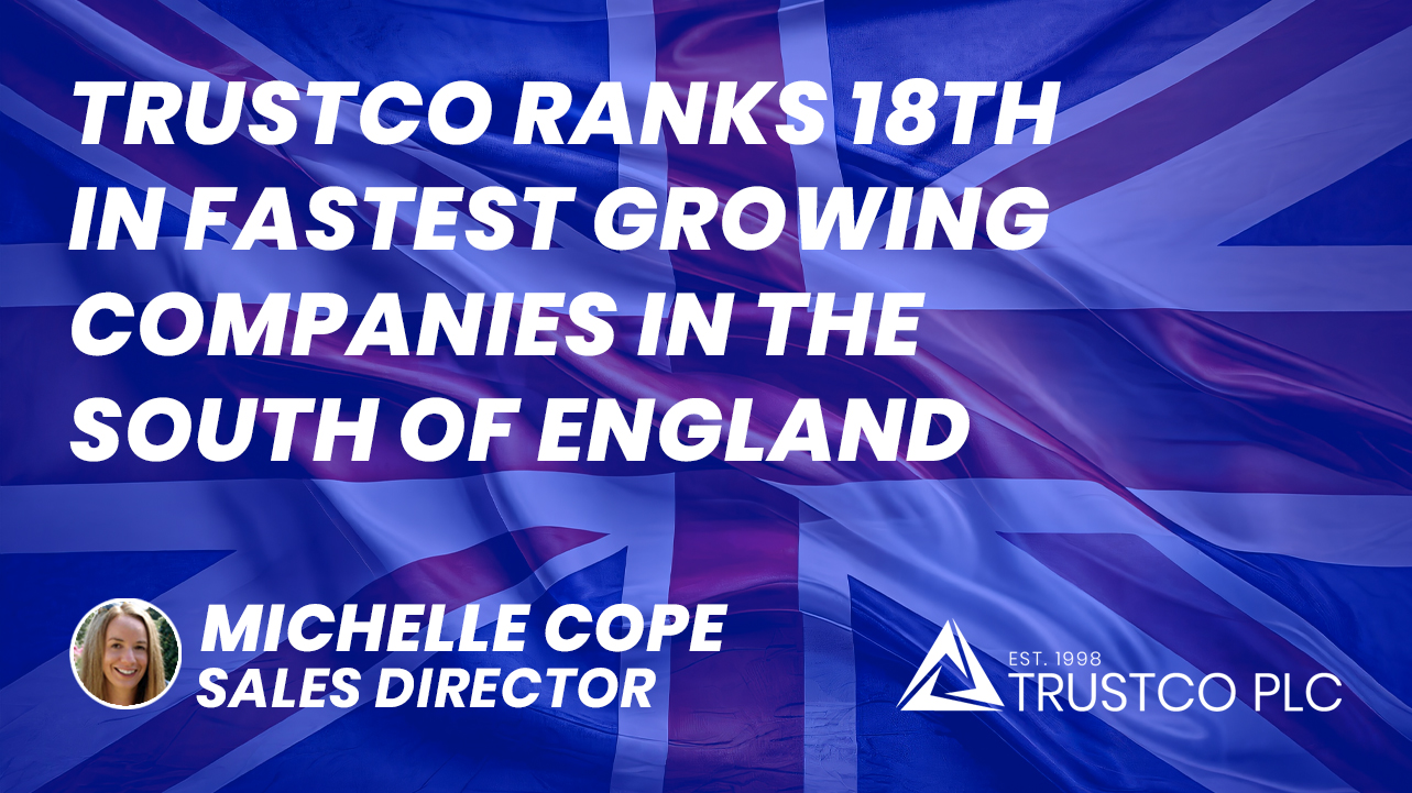Trustco PLC Named 18th Fastest Growing Company in the South of England ...