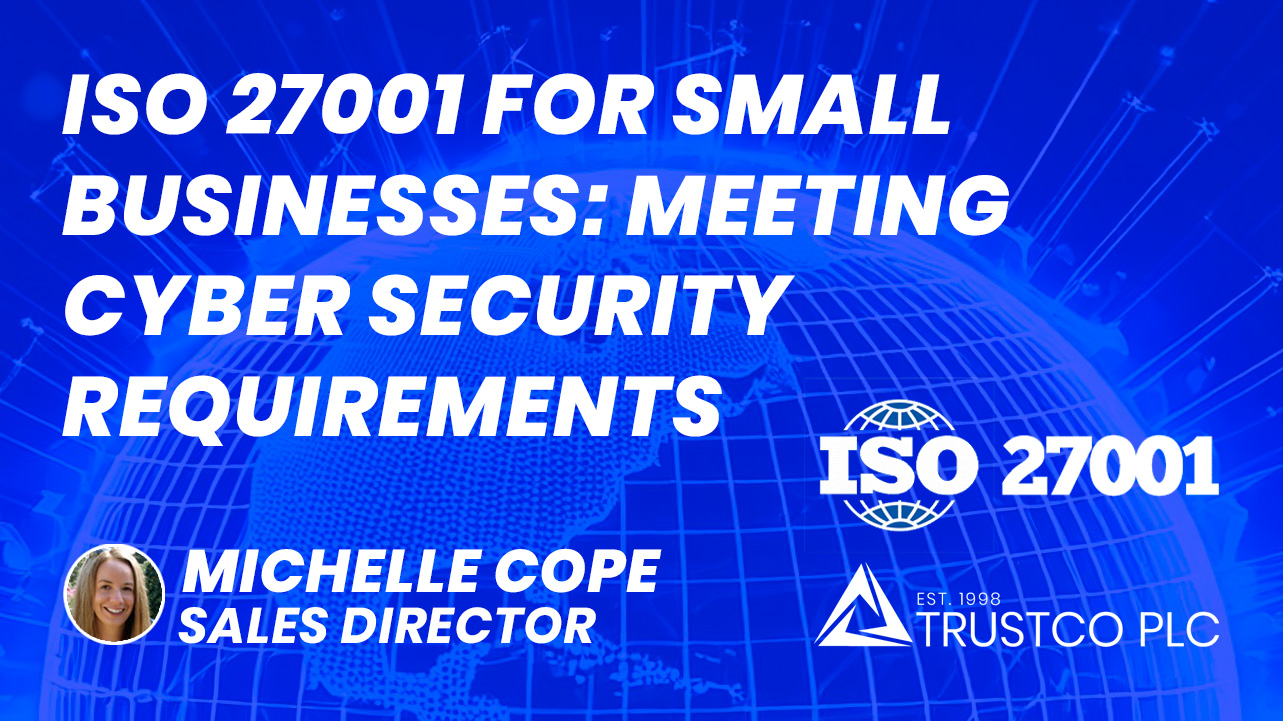 ISO 27001 for Small Businesses: How to Meet Cyber Security Requirements ...